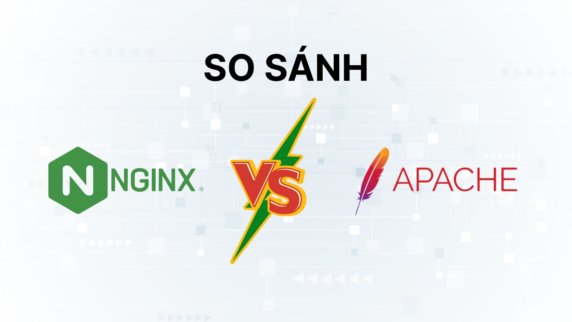 So sánh Nginx và Apache: nên chọn web server nào cho dự án của bạn? - CyStack Tutorial