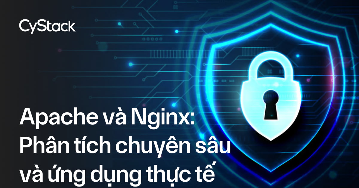 Apache và Nginx: Phân tích chuyên sâu và ứng dụng thực tế